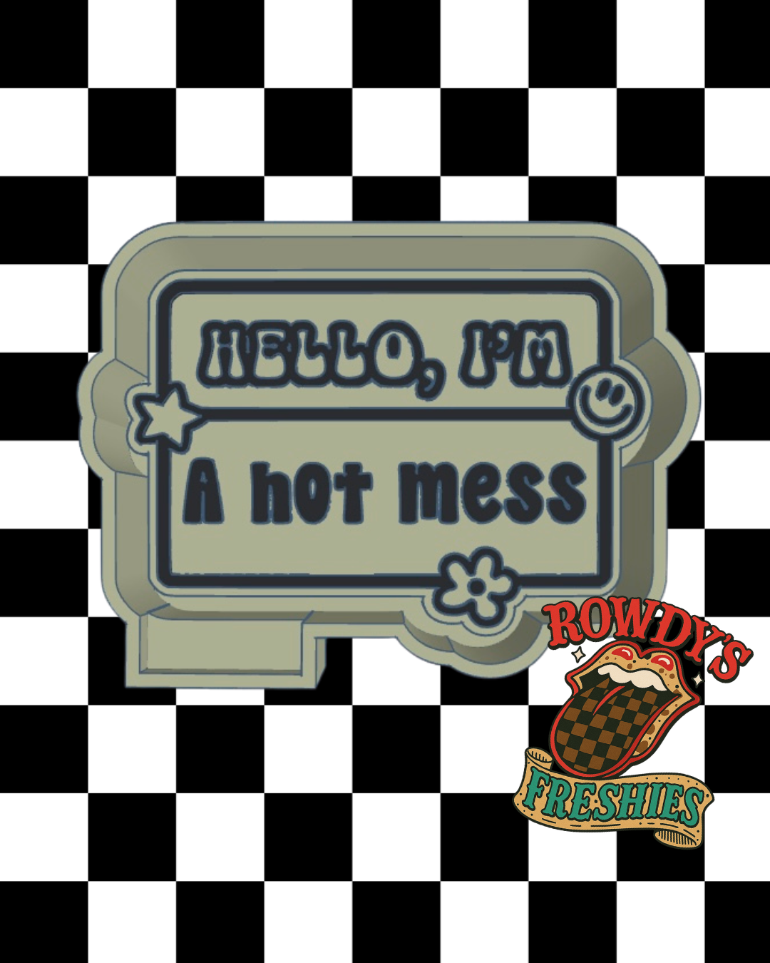 Hello I’m A Hot Mess STL/SVG – Rowdy R Boutique